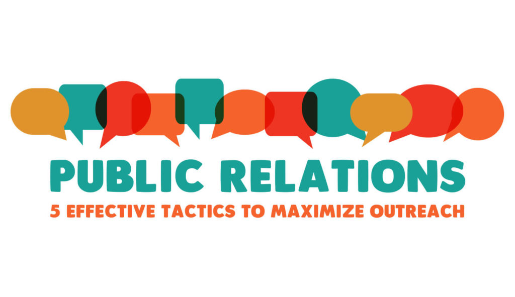 5 Effective PR Tactics to Maximize Outreach – Appleton Creative